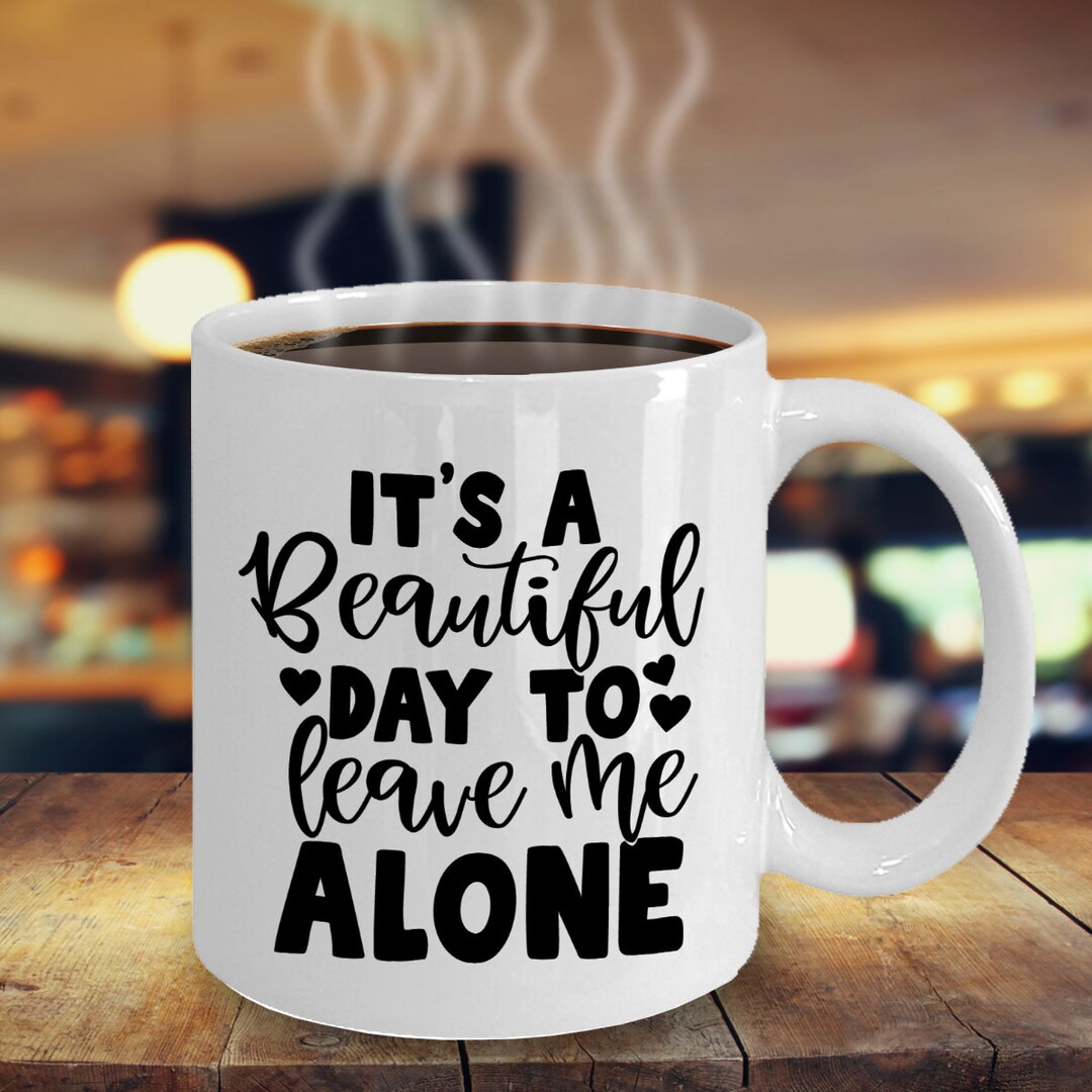 Leave me alone mug, Loner gift, Leave me alone cup, Don't bother me ...
