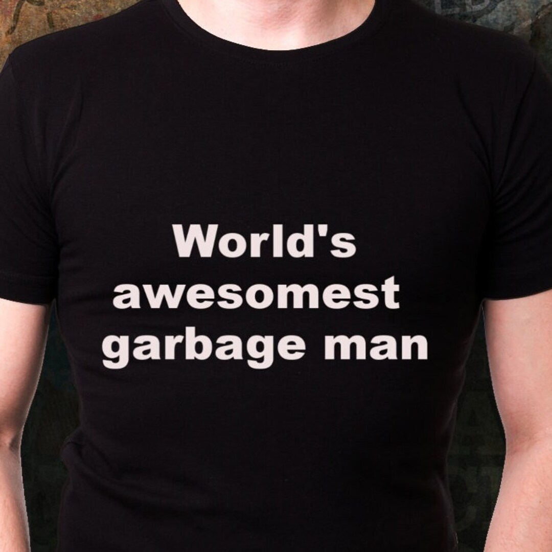 Garbage Man T-shirt, Awesome Garbage Man, Father's Day Gift, Garbage ...