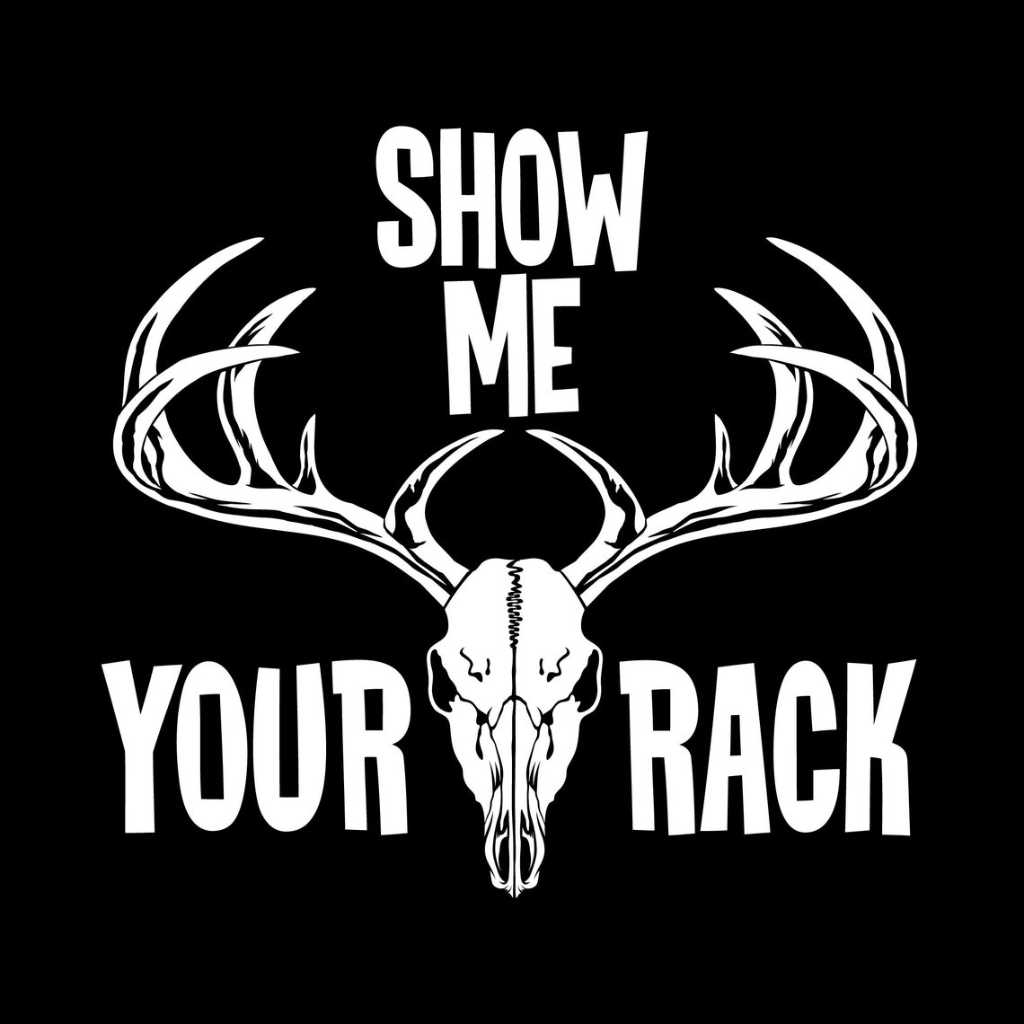 Show me your rack svg digital cut file Hunting vector print | Etsy