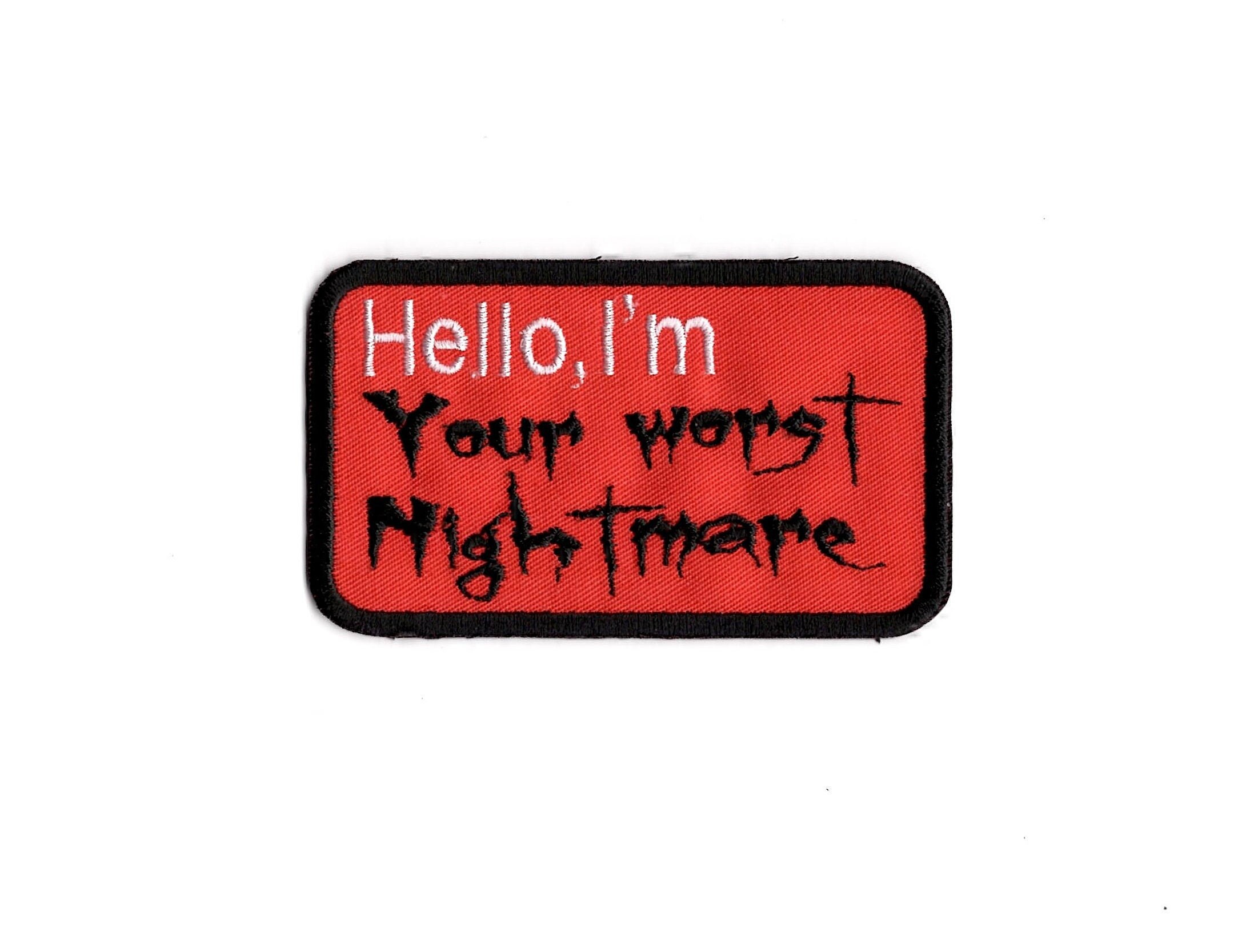 Hello I'm Your Worst Nightmare Patch Embroidered Name - Etsy UK