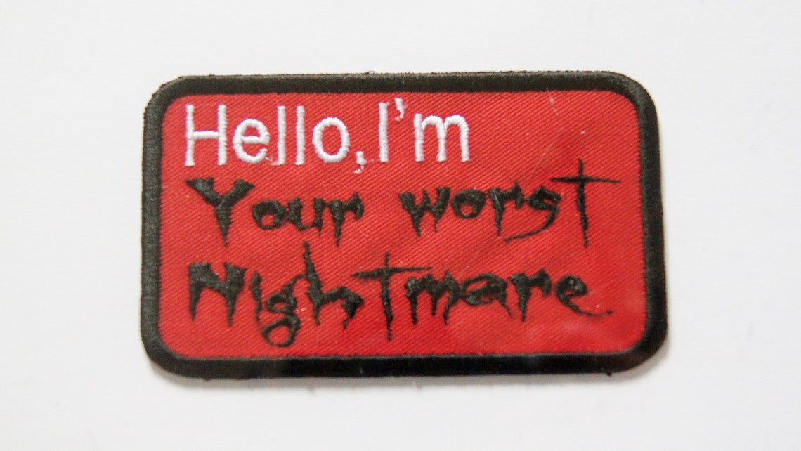 Hello I'm Your Worst Nightmare Patch Embroidered Name - Etsy UK