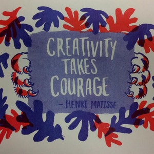 Risograph Art Print - "creativity Takes Courage" - 8x10 Matisse Quote ...
