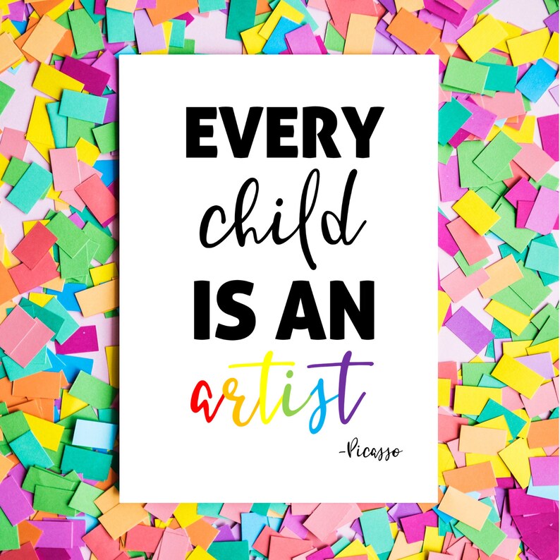 Every Child is an Artist Pablo Picasso Quote,nursery Decoration,kids ...