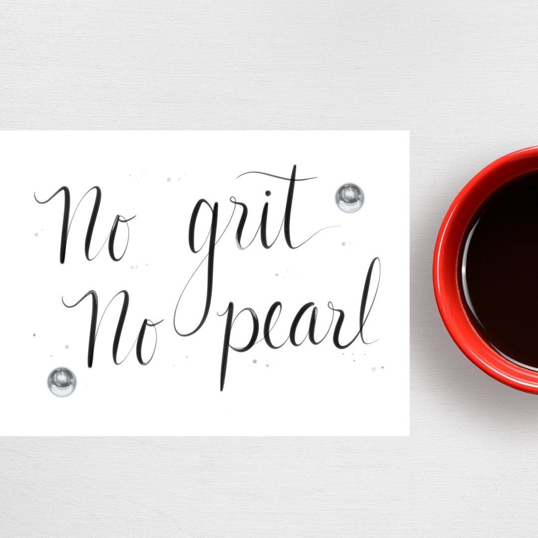 No Grit No Pearl *digital* Printable Card- Handdrawn - Etsy