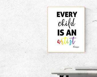 Pablo Picasso Quote Printable Wall Art, Every Child is an Artist ...