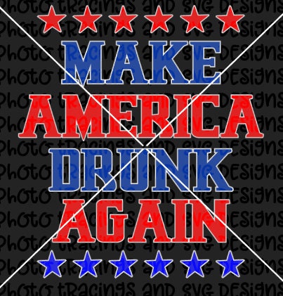 Make America Drunk Again Svg - Etsy