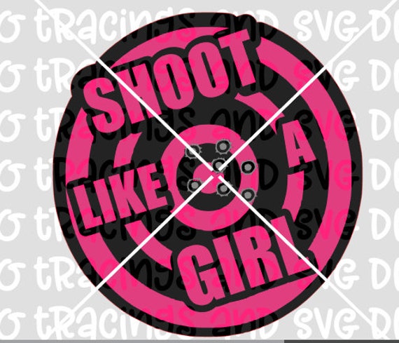 Shoot Like a Girl Svg | Etsy