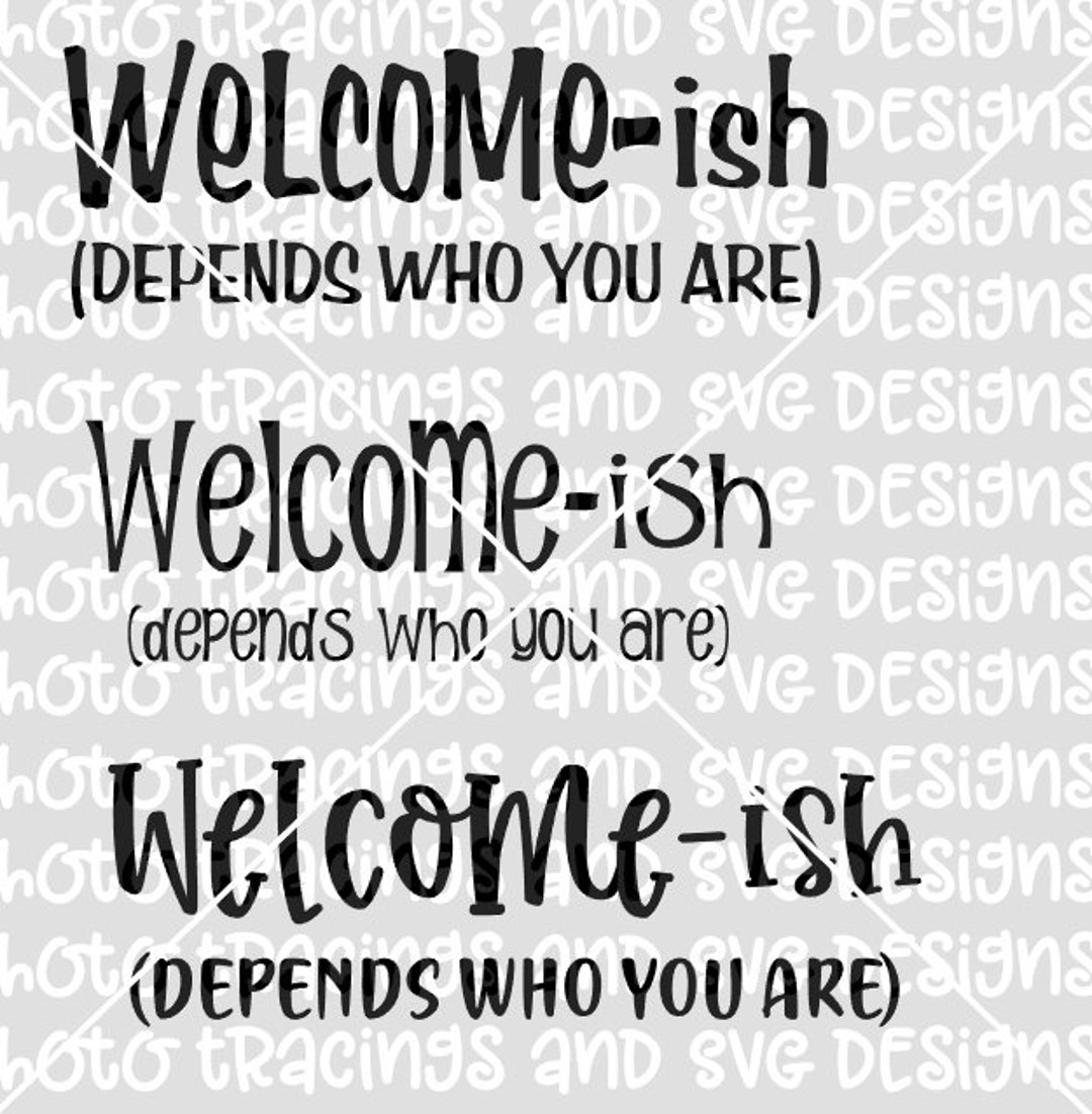 Welcome Ish SVG File Only - Etsy