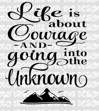 Life is About Courage Svg - Etsy