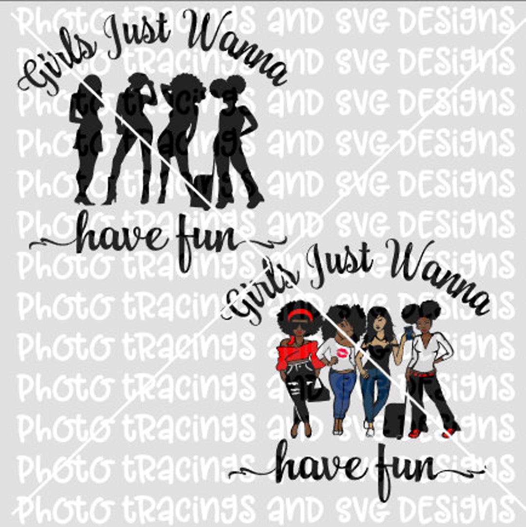 Girls Just Wanna Have Fun 2 Svg File - Etsy