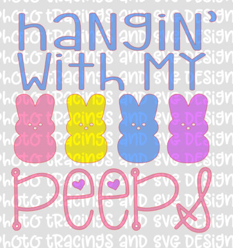 Hangin With My Peeps Svg Easter - Etsy