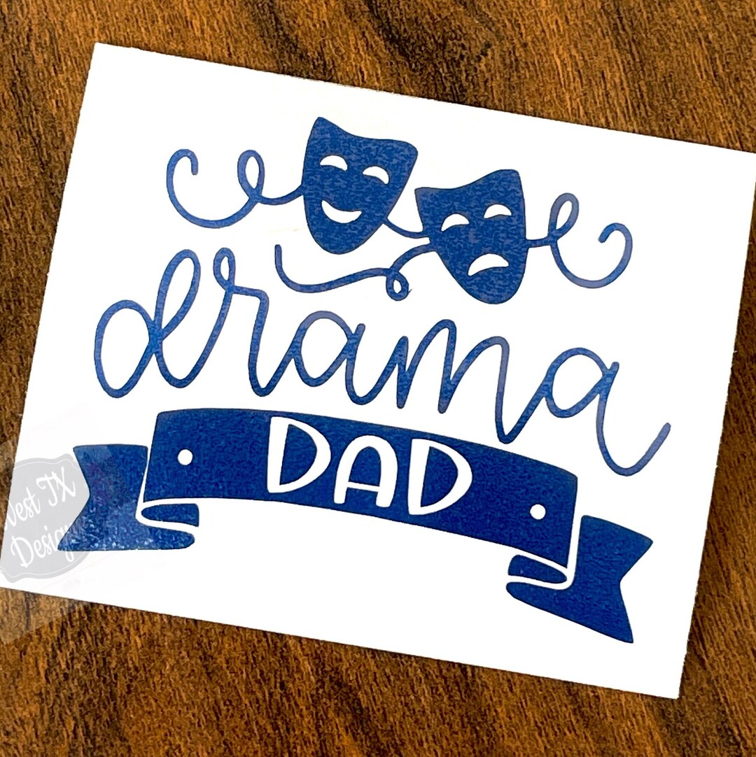 Drama Dad Decal | Drama Decal | Dad Decal | Car Decal | Tumbler Decal ...