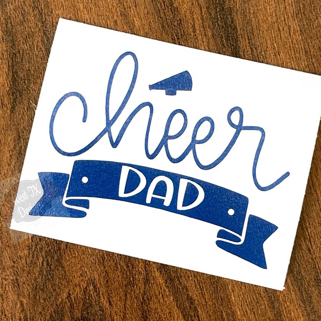 Cheer Dad Decal | Cheer Decal | Dad Decal | Car Decal | Tumbler Decal ...