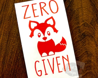 Zero Fox Given Decal | Etsy