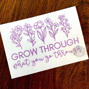 Grow Through What You Go Through Decal | Motivational Decal ...