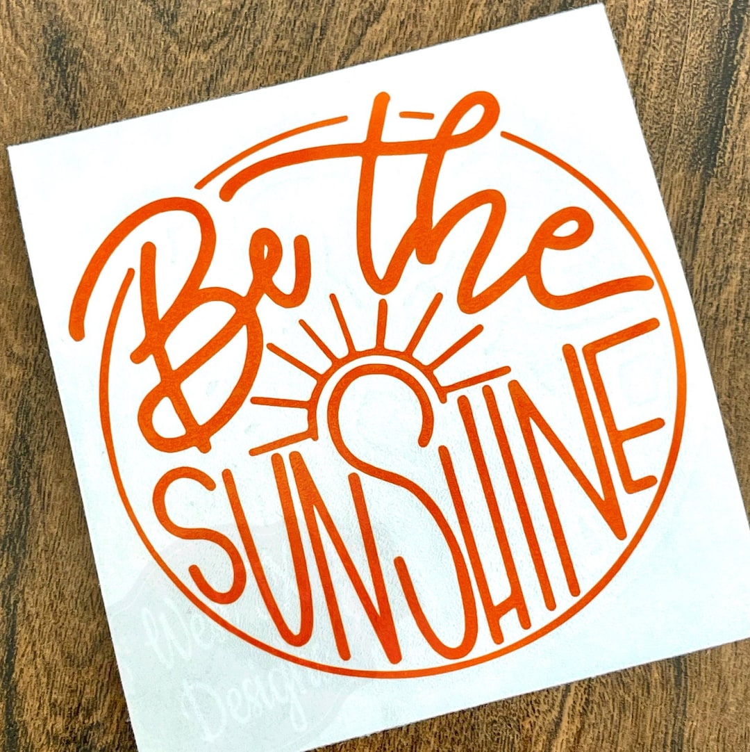 Be the Sunshine Decal | Sunshine Sticker | Motivational Decal | Quote ...