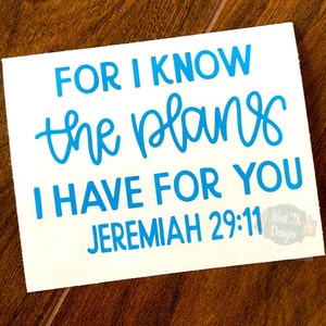 Jeremiah 29:11 | Bible Verse Decal | for I Know the Plans I Have for ...