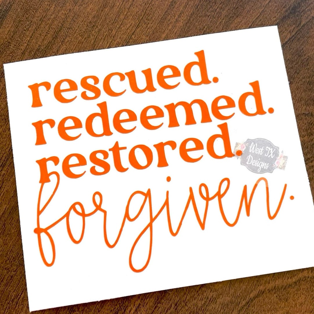Rescued Redeemed Restored Forgiven Decal | Forgiven Sticker ...
