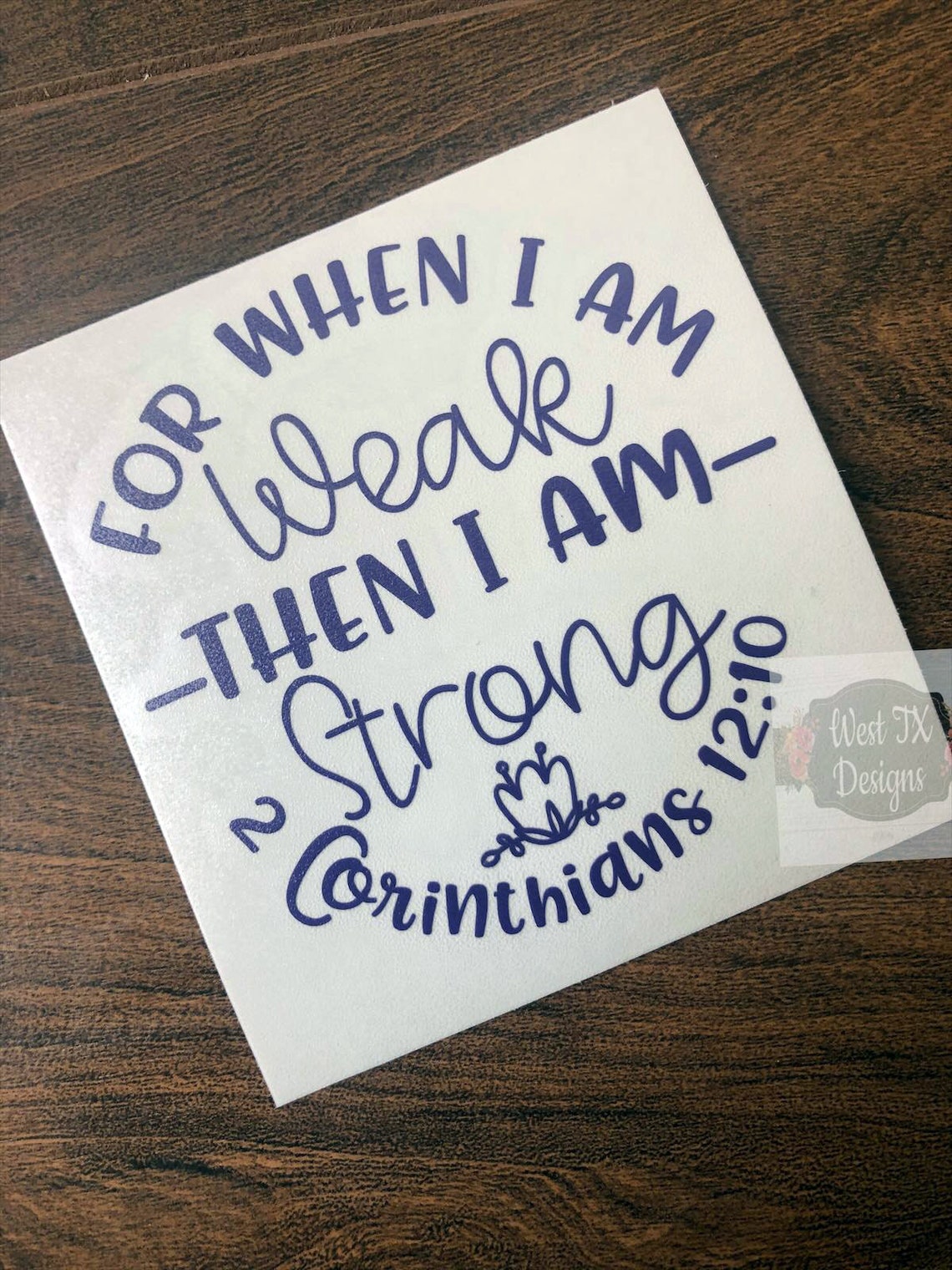 For When I Am Weak Then I Am Strong Decal 2 Corinthians 12 - Etsy