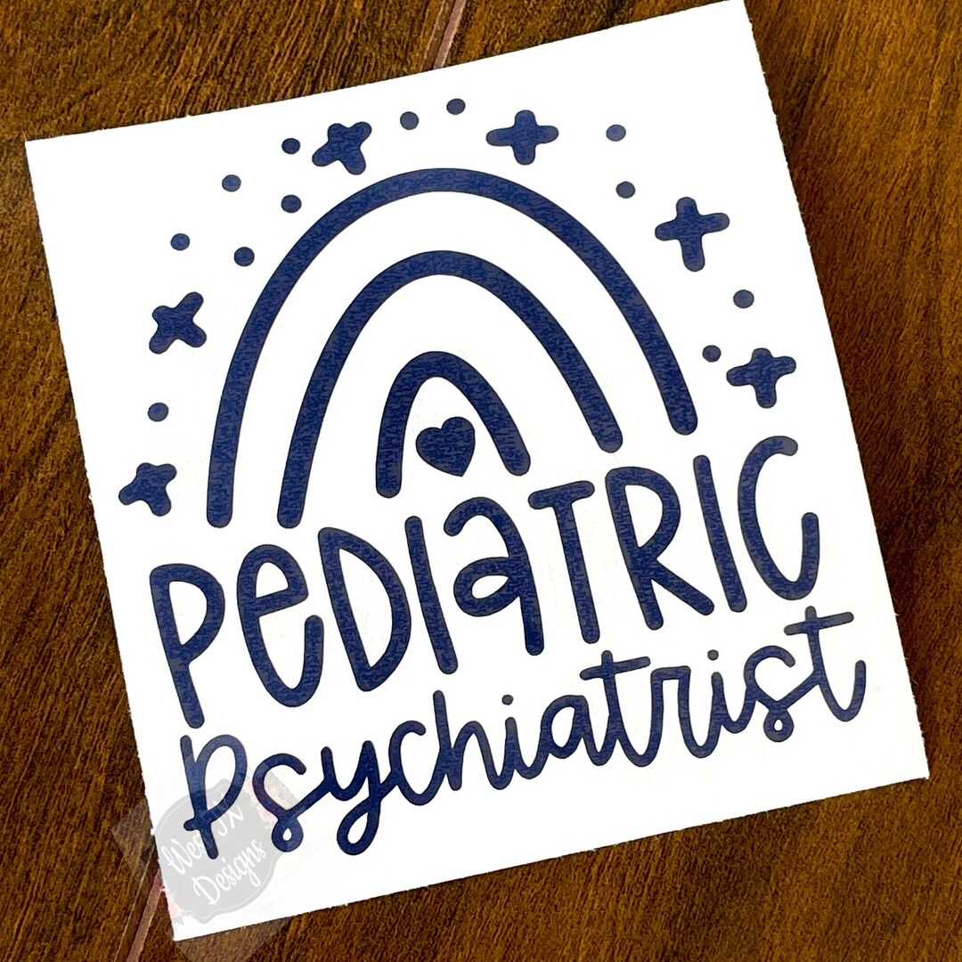 Pediatric Psychiatrist Decal | Psychologist Decal | Pediatric Counselor ...