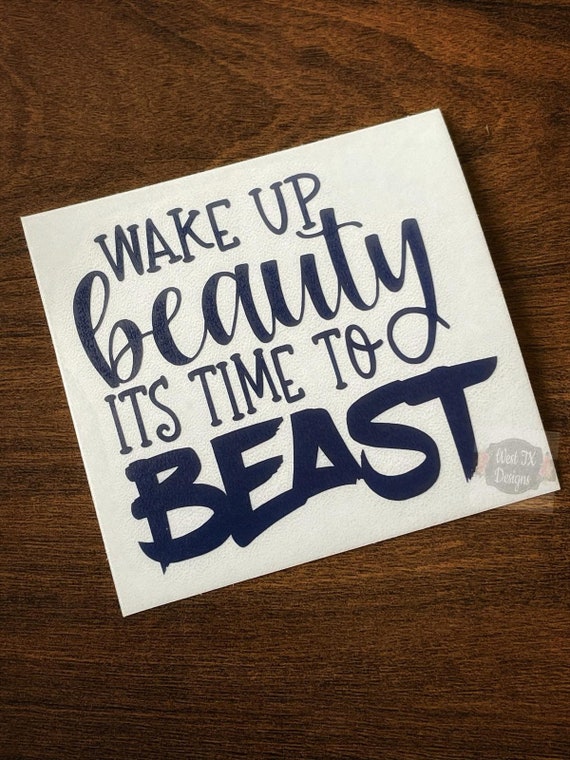Wake up Beauty Its Time to Beast Decal Fitness Decal Water | Etsy