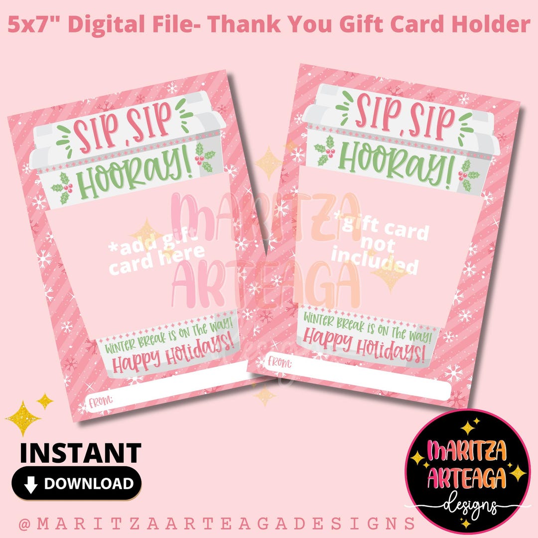5x7" Digital File- Holiday Teacher - Thank You Gift Card Holder- Sip ...