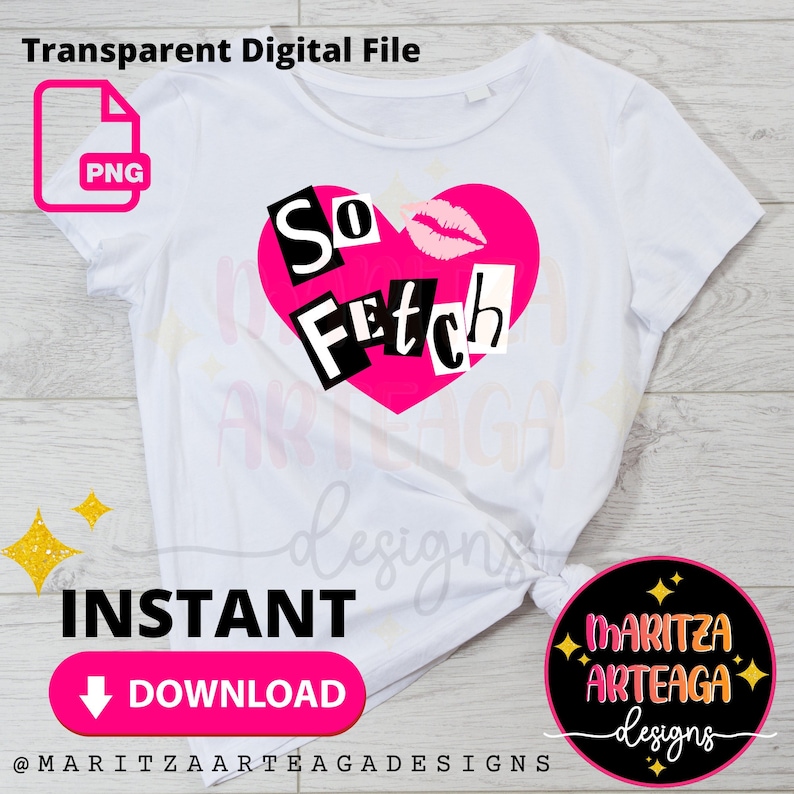 Mean Girls Inspired So Fetch PNG Transparent File PNG Instant Download ...