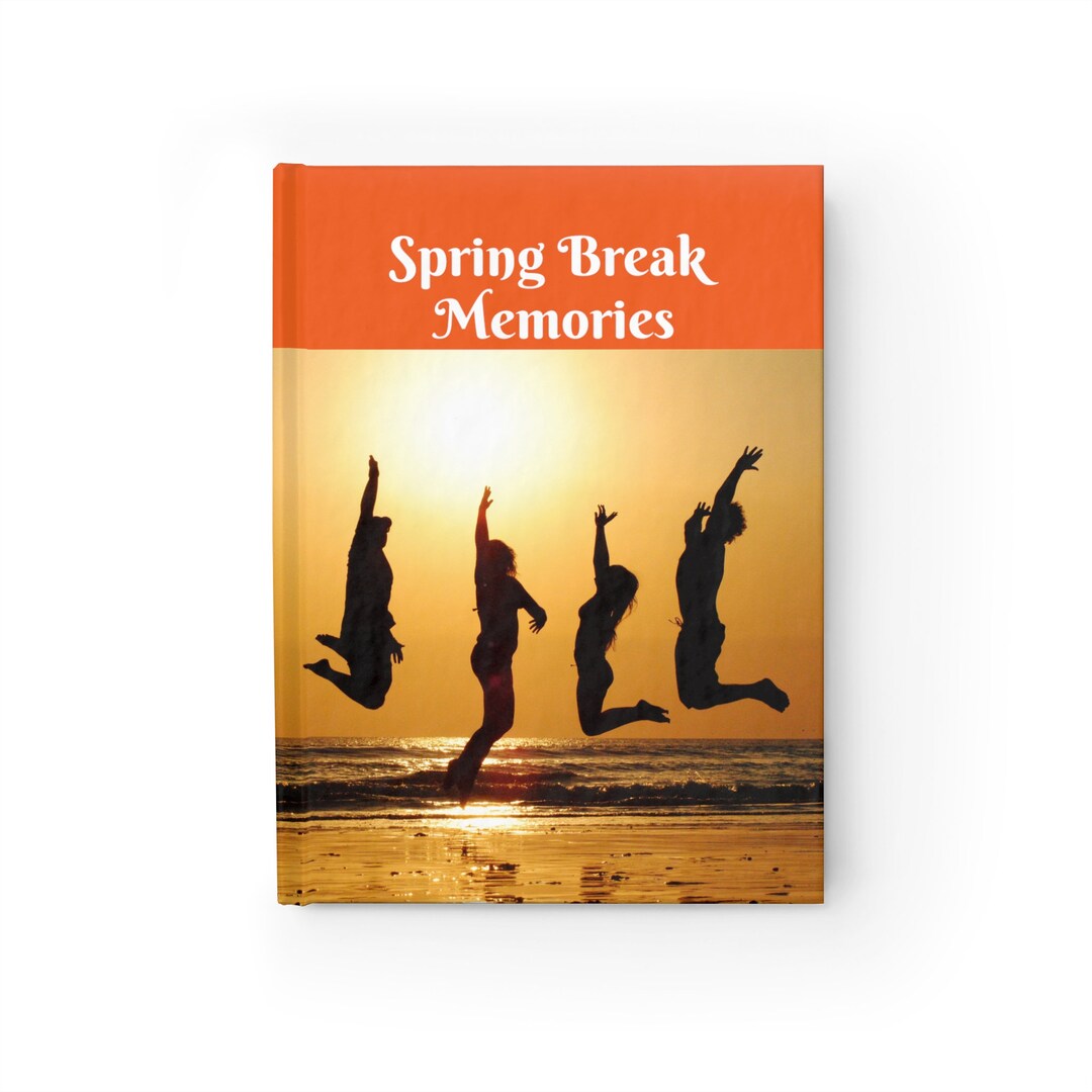 Spring Break Memories, Hardback Journal Ruled Lines, Travel Journal ...
