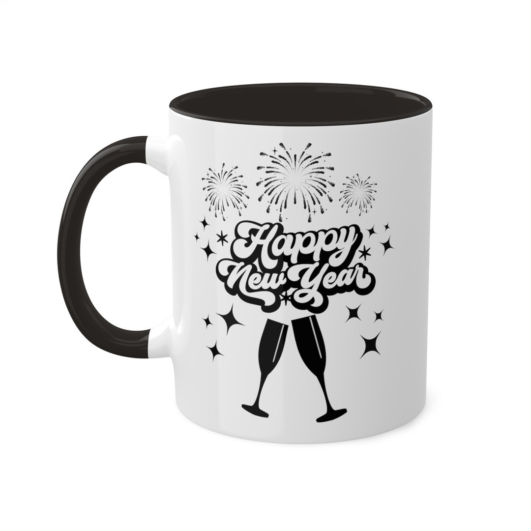 Happy New Year Mug, 11 Oz Beverage Cup, New Years Coffee Mug, New Years ...