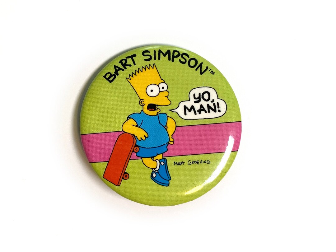 Bart Simpson Button 90's Pin Yo, Man Vintage TV Cartoon Pins the ...