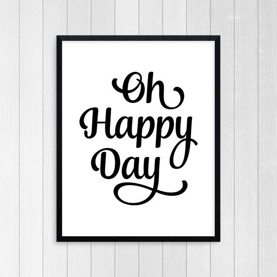PRINTABLE ART Oh Happy Day Print Art Motivational Poster | Etsy