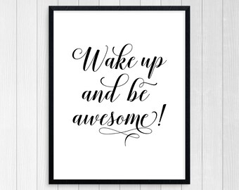 Wake up and Be Awesome Printable Typography Art Poster - Etsy