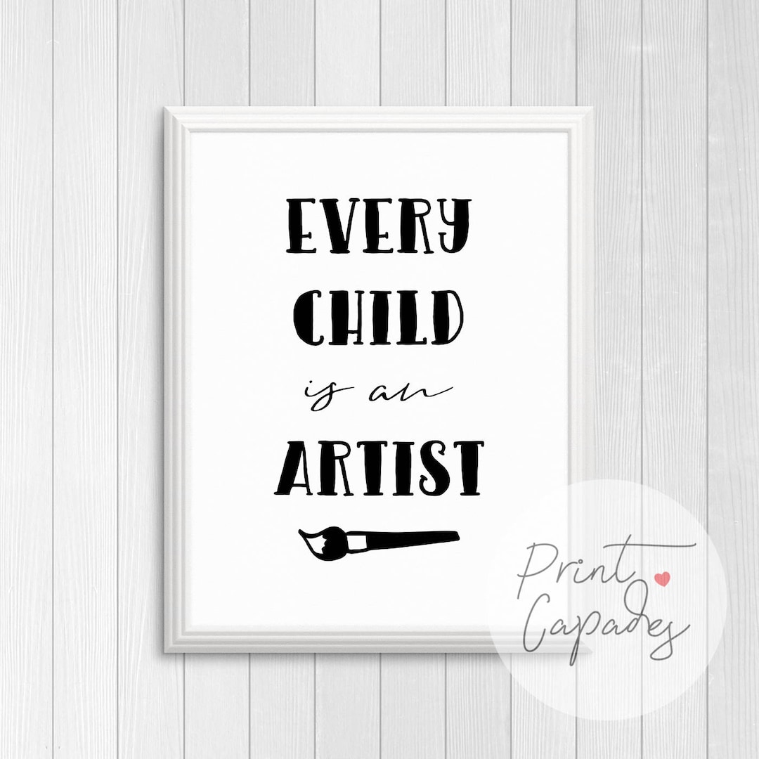 Every Child is an Artist, Printable Art, Nursery Decor, Poster for Kids ...