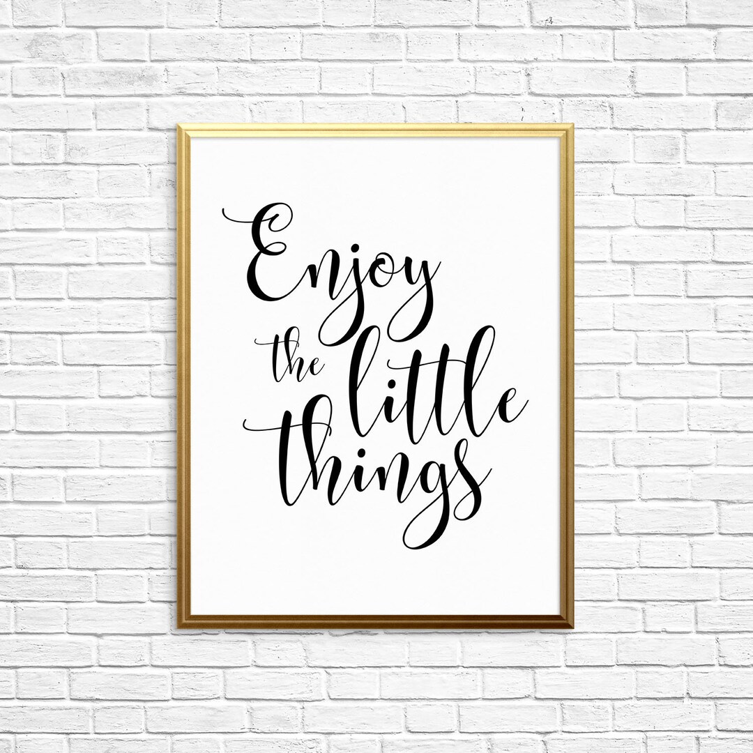 Enjoy the Little Things, Printable Wall Art, Room Decor, Inspirational ...