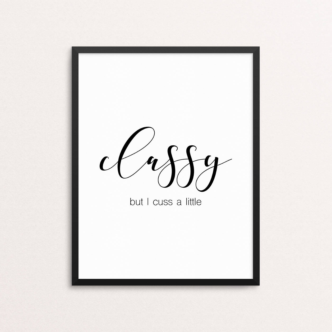 PRINTABLE ART, Classy but I Cuss A Little, Bathroom Art, Typography ...