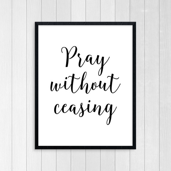 Pray Without Ceasing INSTANT DOWNLOAD Bible Verse print printable ...