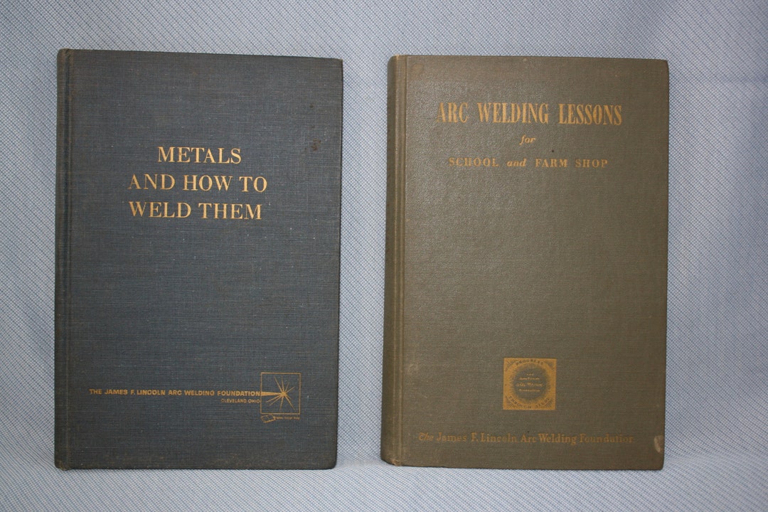 Arc Welding Lessons and Metals And How To Weld Them Set of Two Books ...