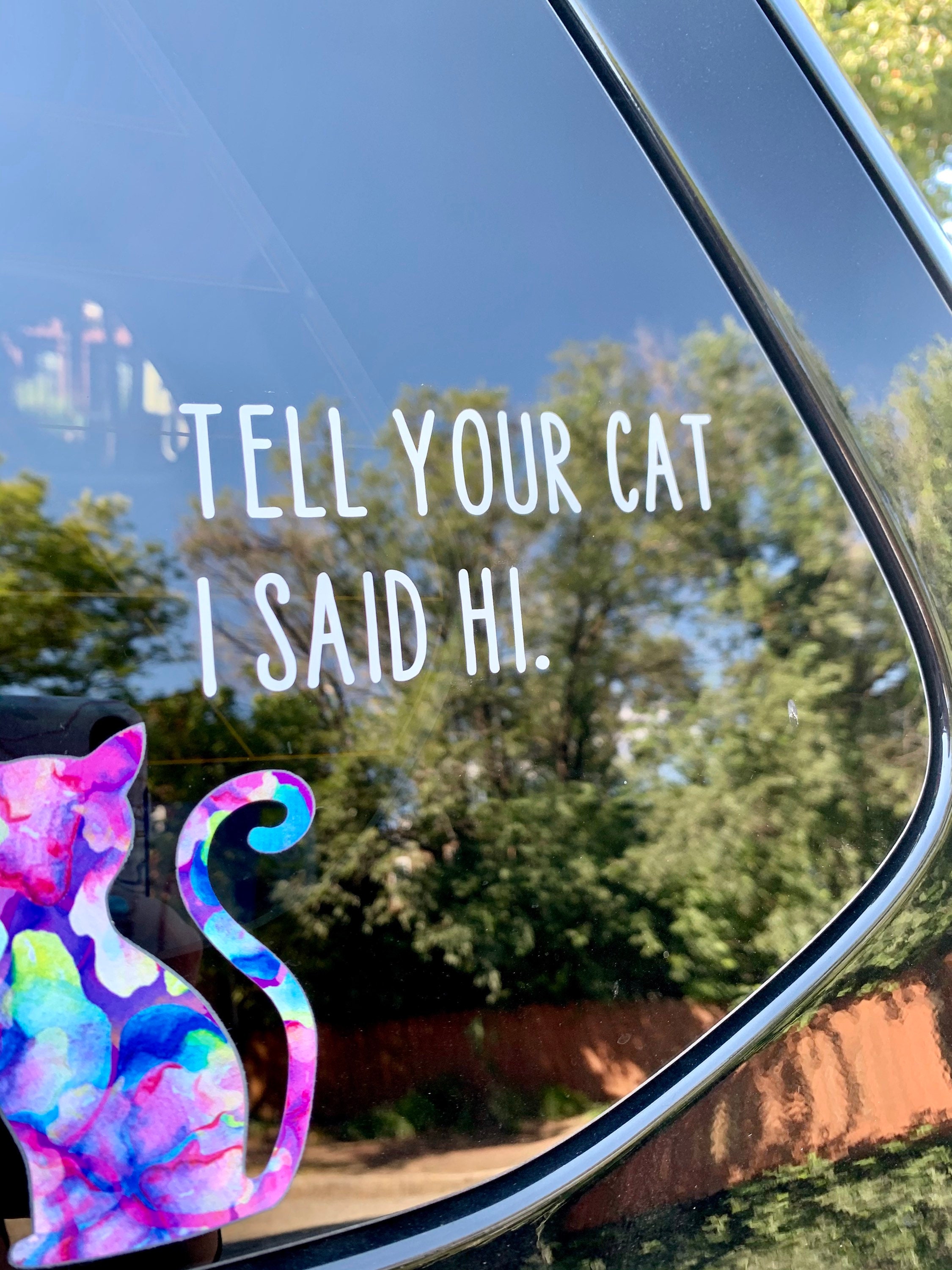Tell Your Cat I Said Hi Decal - Etsy