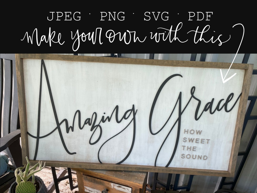 Amazing Grace SVG File - Handlettered SVG Design - Sign Making SVG ...