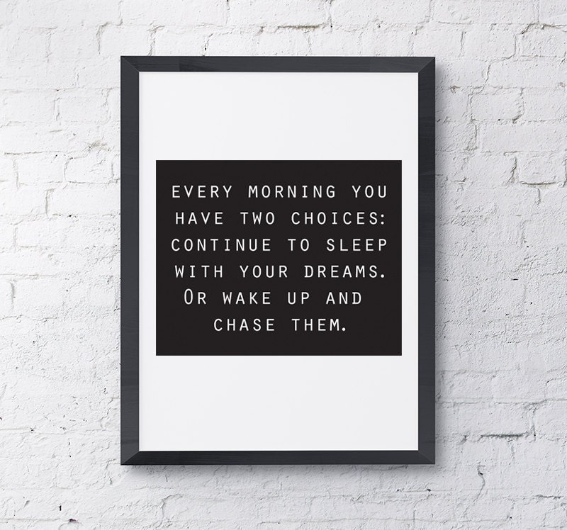 Typography Poster "every Morning You Have Two Choices Continue to Sleep ...