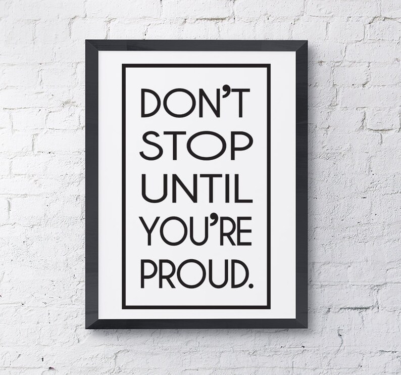 Typography Poster don't Stop Until You're Proud Instant Digital ...