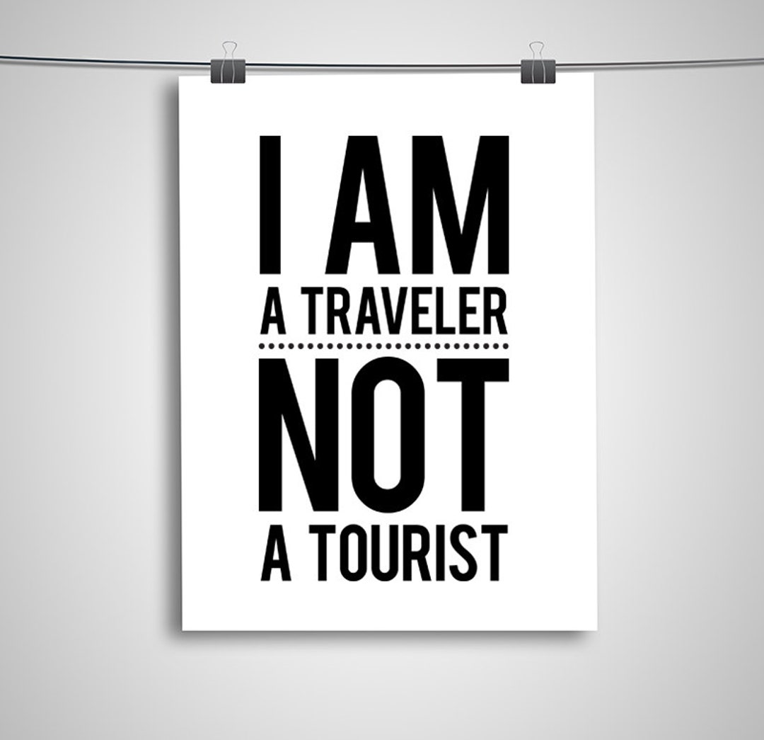 Typography Poster "i Am A Traveler Not A Tourist" Instant Digital ...