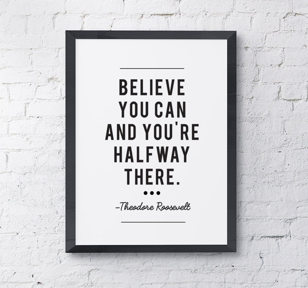 Typography Poster "believe You Can and You're Halfway There ...