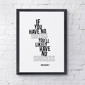 If You Have No Critics You'll Likely Have No Success | Malcolm X Quote ...