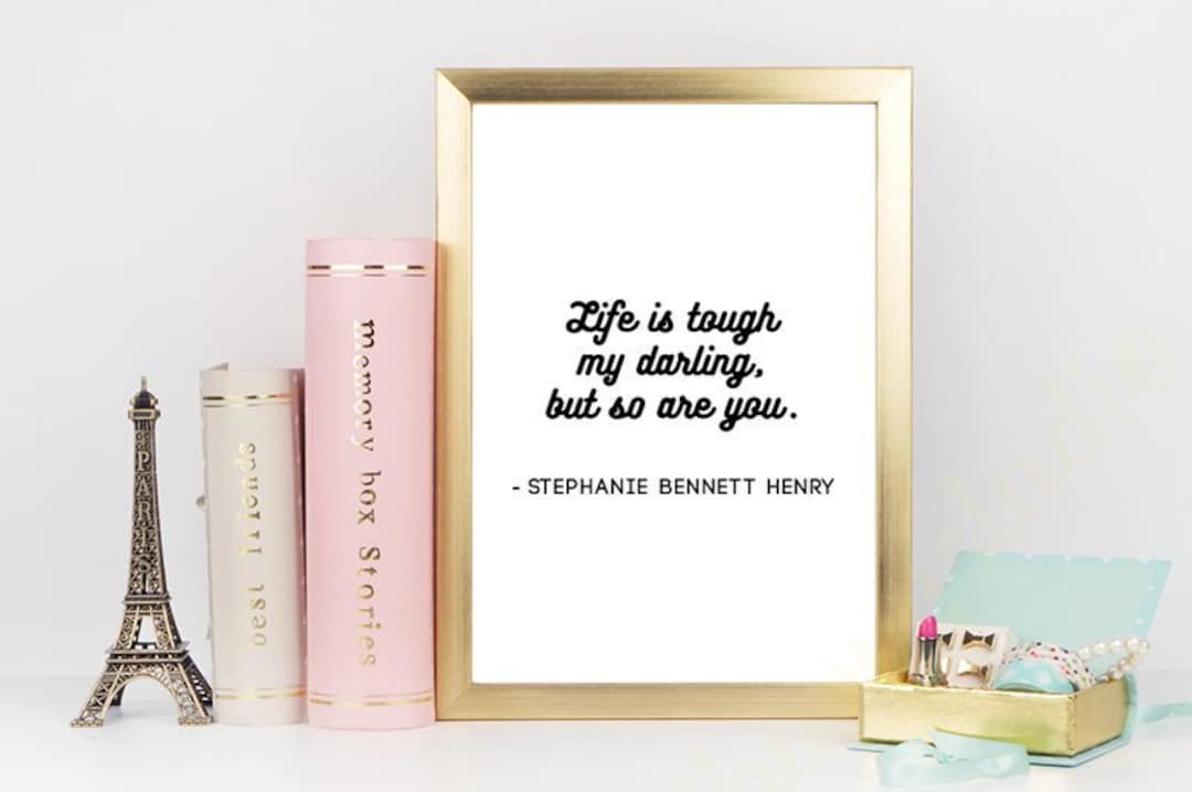 Typography Poster "life is Tough My Darling, but so Are You" Stephanie ...