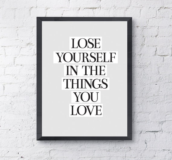 Typography Poster lose Yourself in the Things You - Etsy