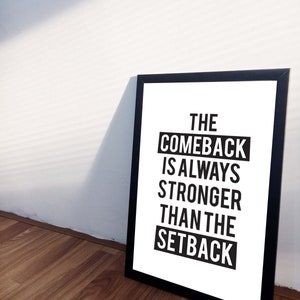 Typography Poster "the Comeback is Always Stronger Than the Setback ...