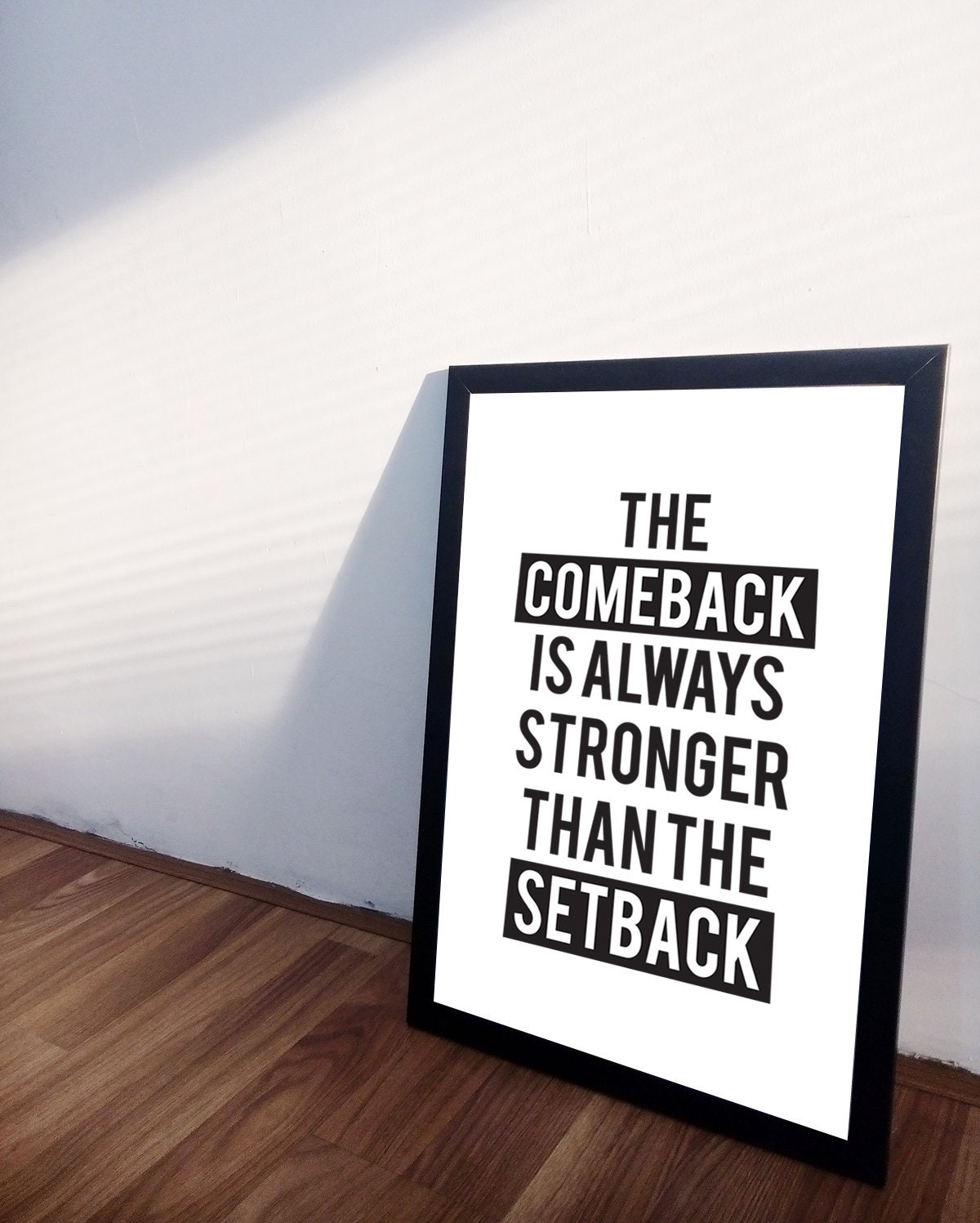 Typography Poster "the Comeback is Always Stronger Than the Setback ...