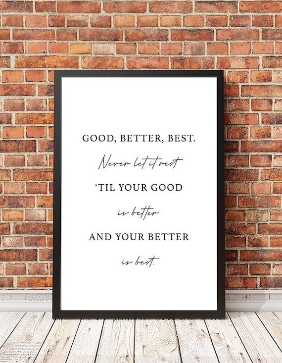 Good Better Best Never Let It Rest Poster