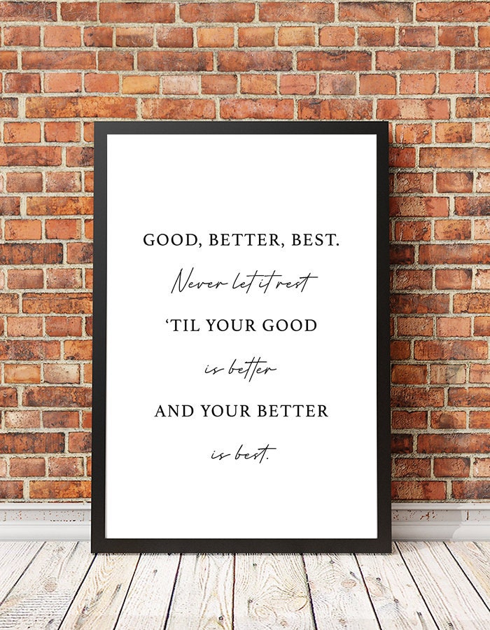 Good Better Best Sign